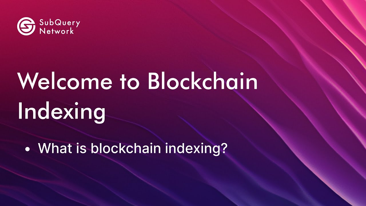 101: What is blockchain indexing?