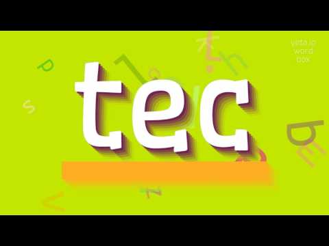 HOW TO SAY TEC? #tec