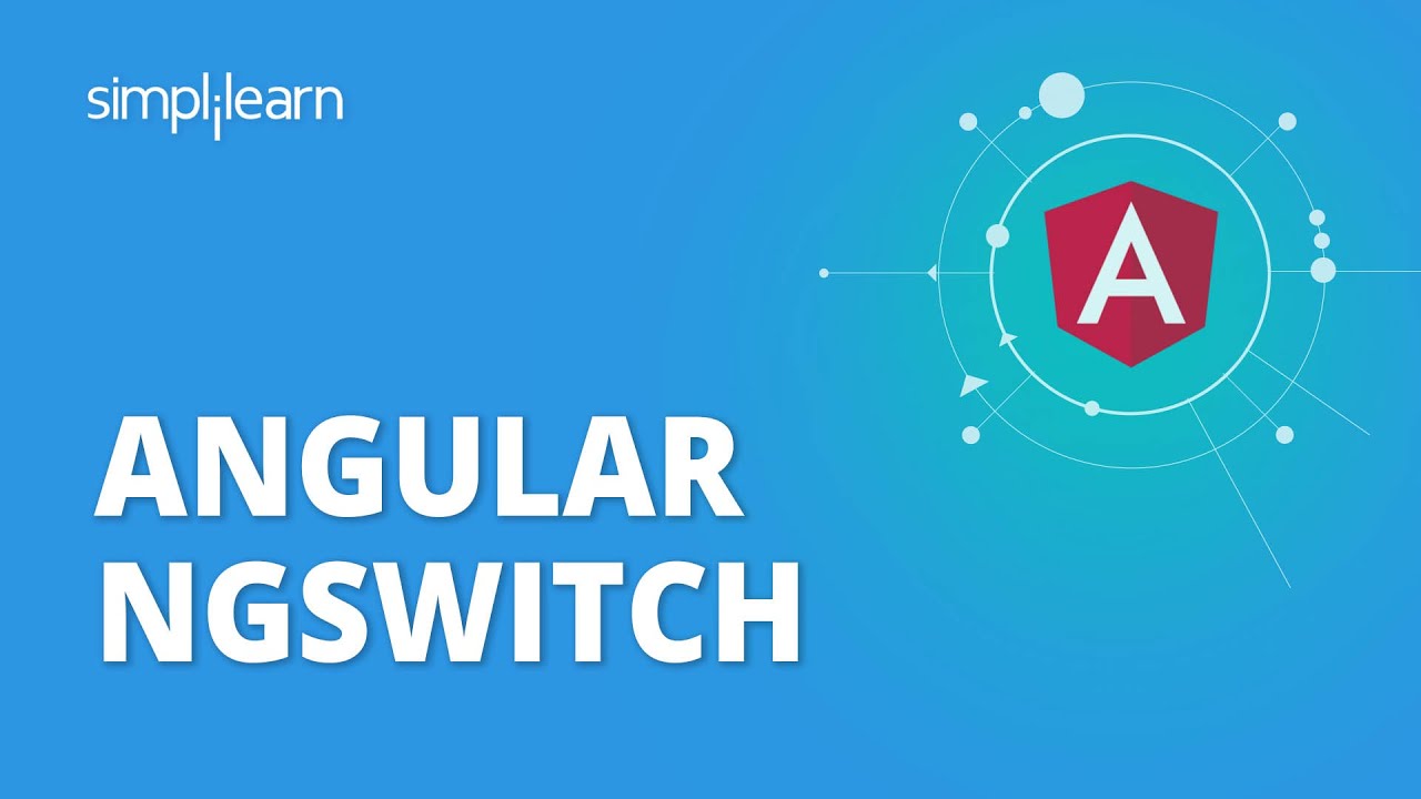 Angular NgSwitch | Angular Tutorial For Beginners | Angular Training | Simplilearn