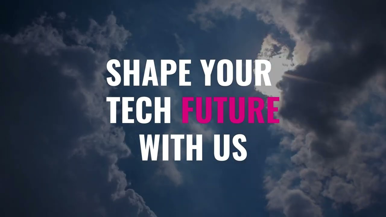 Shape your technological future with us