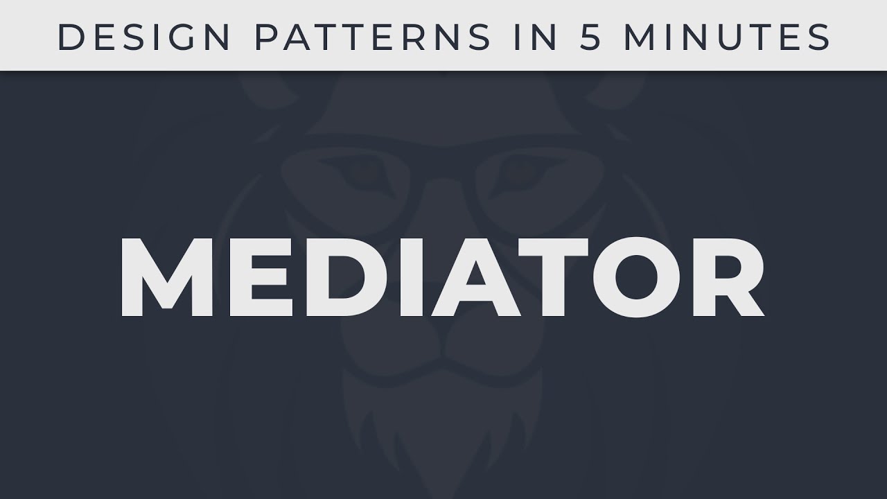 Mediator - Design Patterns in 5 minutes
