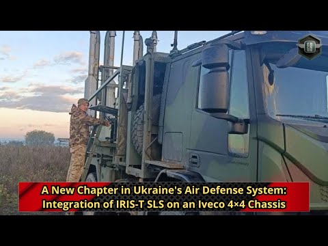 A New Chapter in Ukraine's Air Defense System Integration of IRIS T SLS on an Iveco 4×4 Chassis