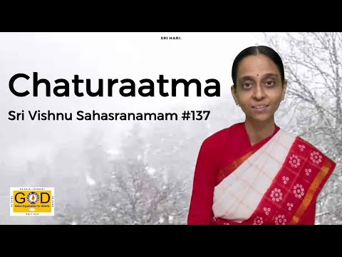 137 Chaturaatma | #EveryDayWithNama | Sri Vishnu Sahasranamam Meaning | Sri Poornimaji