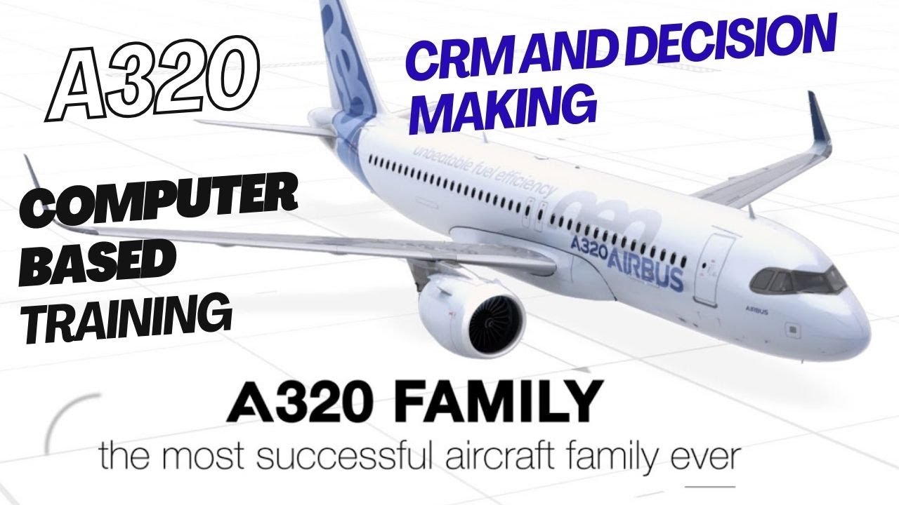 A320 CBT - CRM and Decision Making