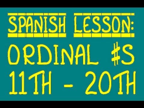 Spanish Lesson: Ordinal Numbers 11th-20th