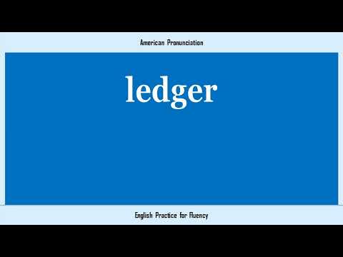 ledger, How to Say or Pronounce LEDGER in American, British, Australian English
