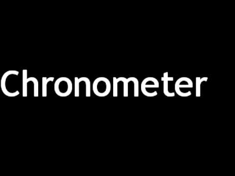 How to Pronounce Chronometer