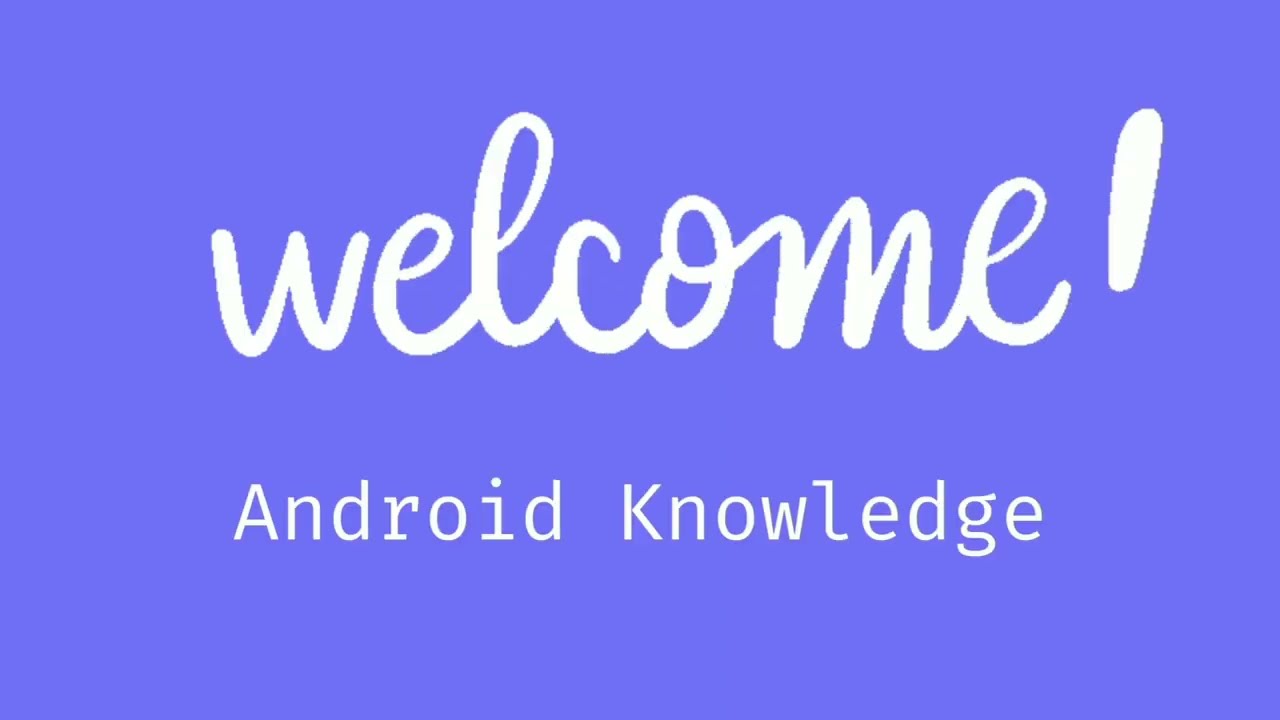 Introduction - Android Knowledge