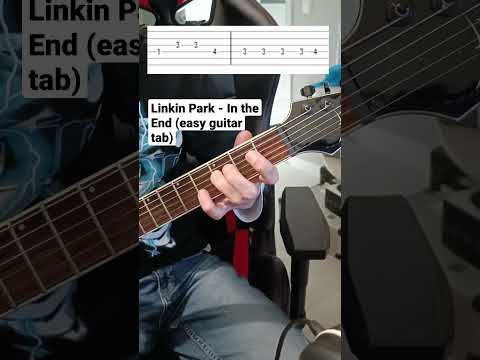 Linkin Park - In the End (very easy guitar tab)