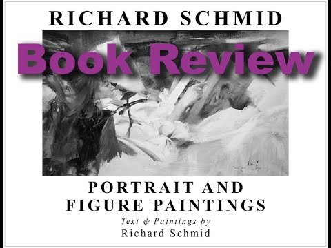 Richard Schmid Portrait and Figure Book Review