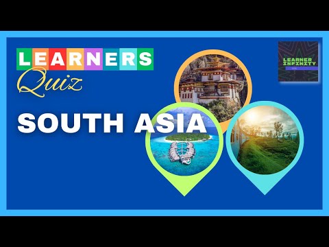 South Asia | LEARNERS Quiz