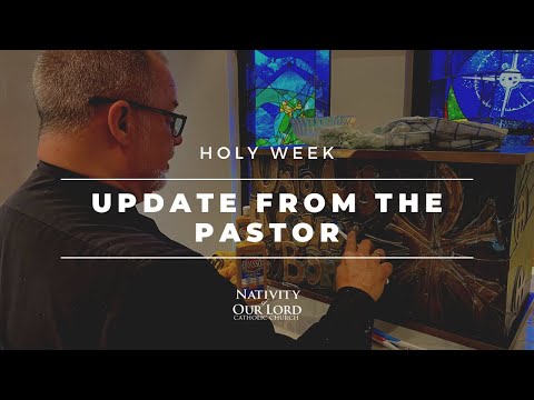 Holy Week 2022 - Nativity of Our Lord Catholic Church