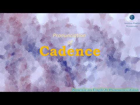 How to pronounce Cadence in American English