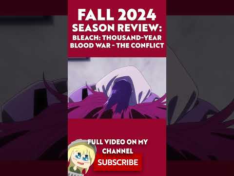 Season Review: Fall 2024 Bleach: Thousand-Year Blood War - The Conflict #anime #manga
