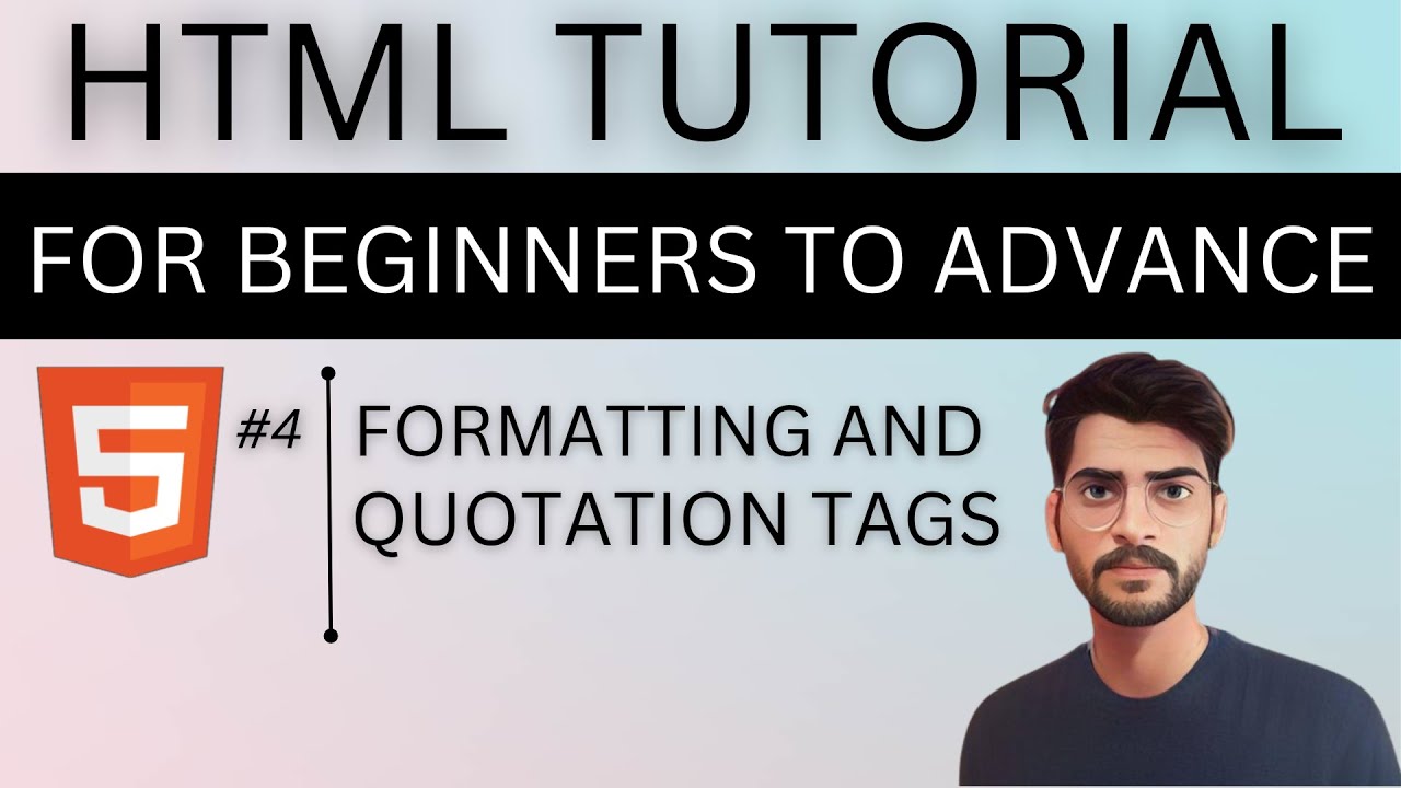 Formatting and Quotation Tags in HTML | HTML TUTORIAL FOR BEGINNERS TO ADVANCE #4
