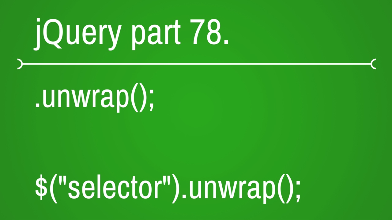 jquery unwrap function - part 78