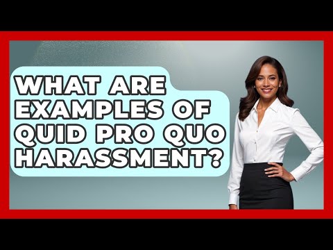 What Are Examples Of Quid Pro Quo Harassment? - Gender Equality Network