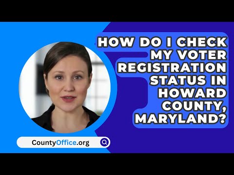 How Do I Check My Voter Registration Status In Howard County, Maryland? - CountyOffice.org