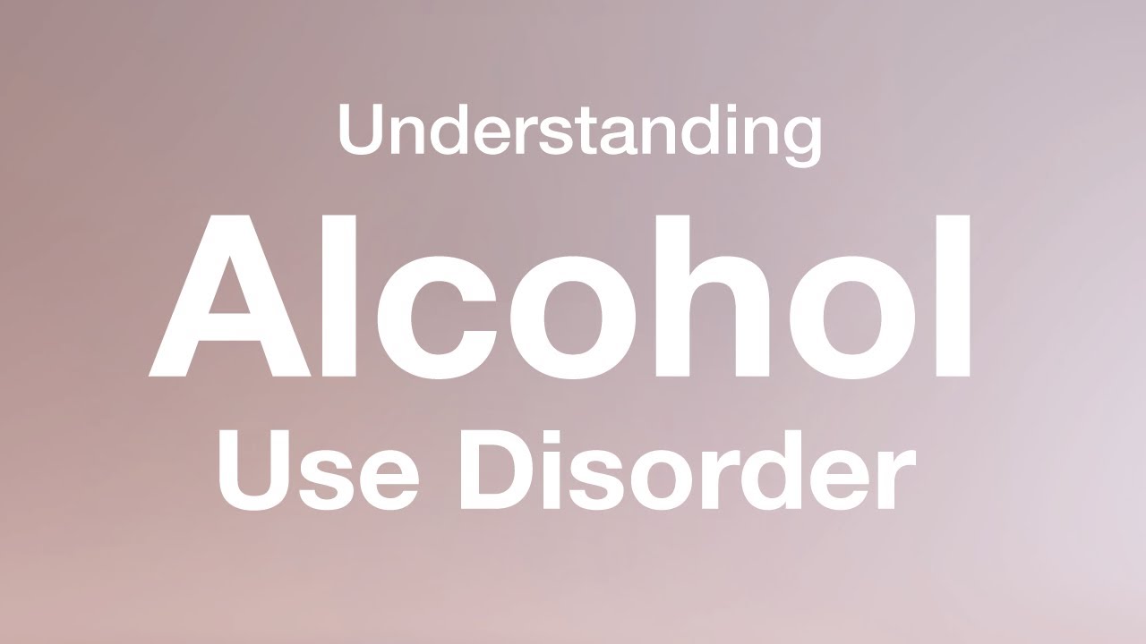Understanding Alcohol Use Disorder (AUD)
