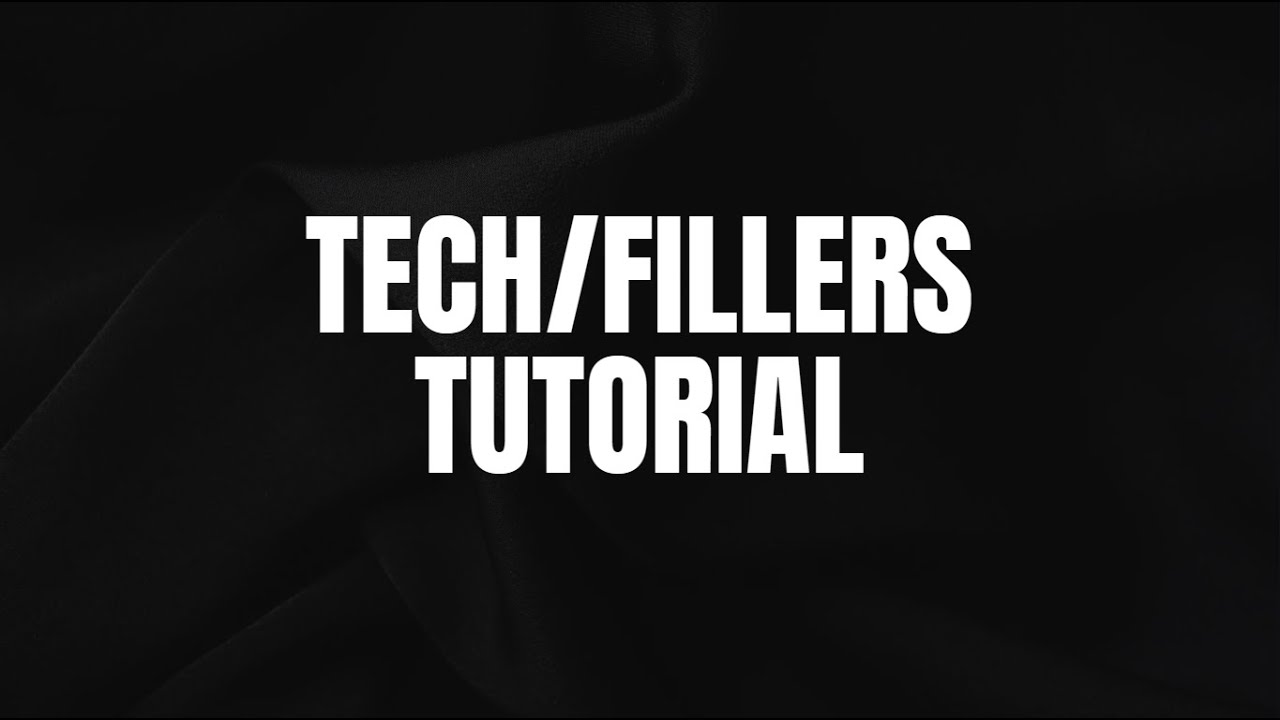 Tech/Filler Tutorial - Medium Difficulty