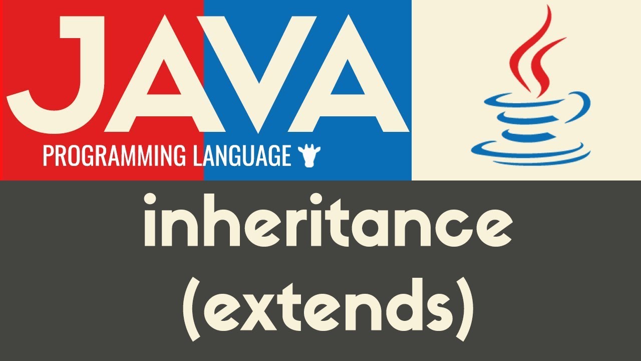 Inheritance (extends) | Java | Tutorial 34