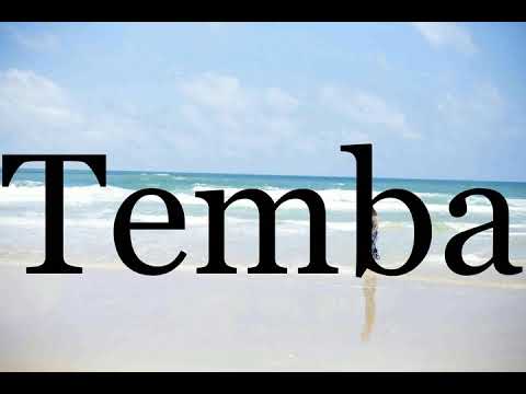 How To Pronounce Temba🌈🌈🌈🌈🌈🌈Pronunciation Of Temba