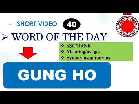 Word of the Day-" GUNG HO" #short Video- 40