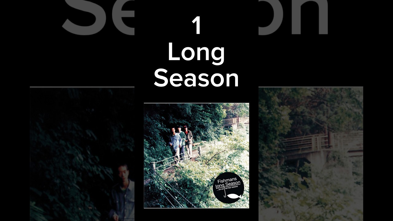 Ranking The Song On Fishmans - Long Season