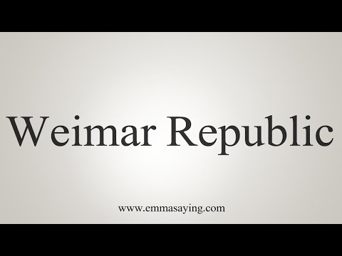 How To Say Weimar Republic