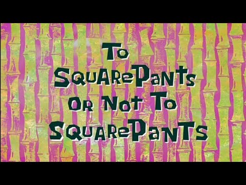 To Squarepants or Not to Squarepants (1/6) | Bahasa Indonesia