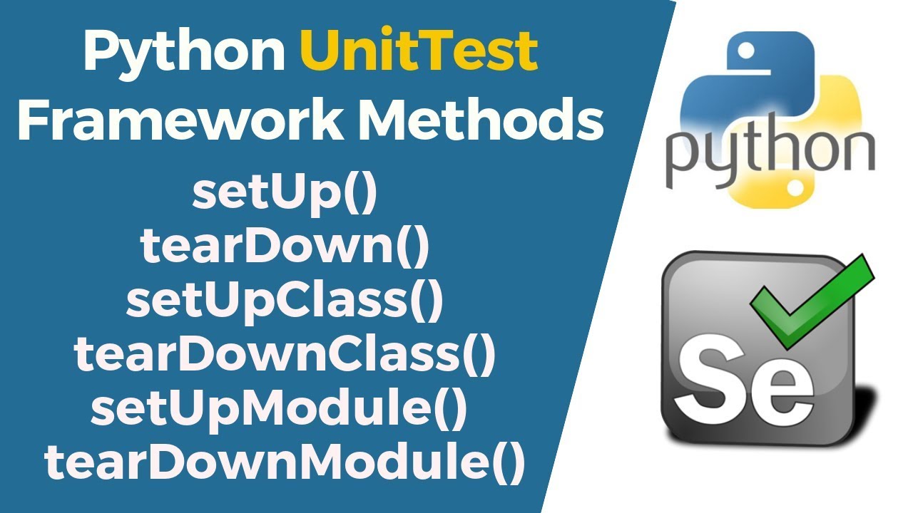 Selenium with Python Tutorial 31-Python UnitTest Framework Methods