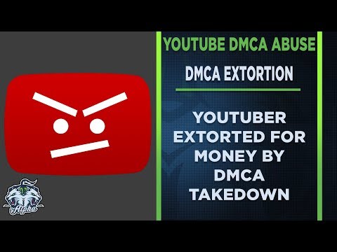 YouTube DMCA Takedown Strikes now being used to Extort Content Creators