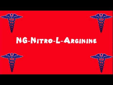Pronounce Medical Words ― NG―Nitro―L―Arginine
