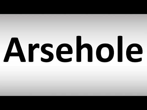 How to Pronounce Arsehole