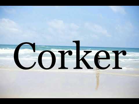 How To Pronounce Corker🌈🌈🌈🌈🌈🌈Pronunciation Of Corker