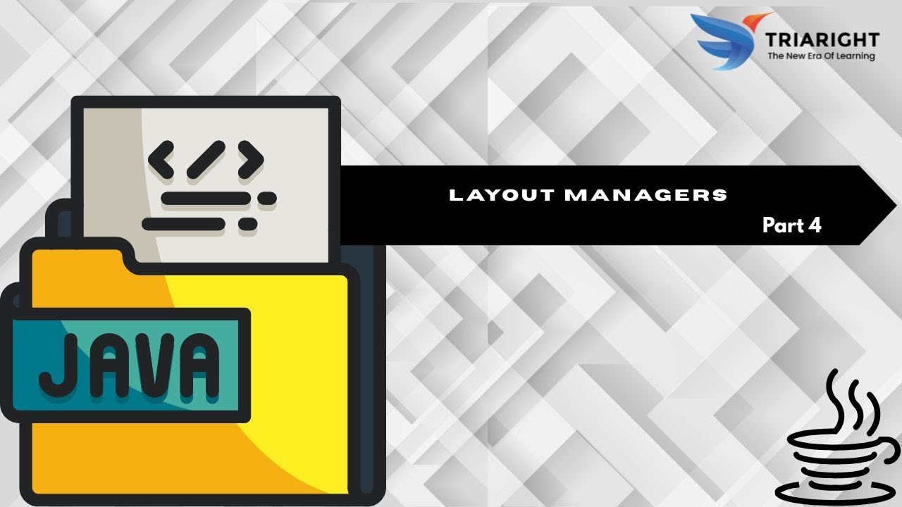 JAVA – Chapter 07 | GUI Programming – Layout Managers – Part 4 | Advanced Layout Techniques
