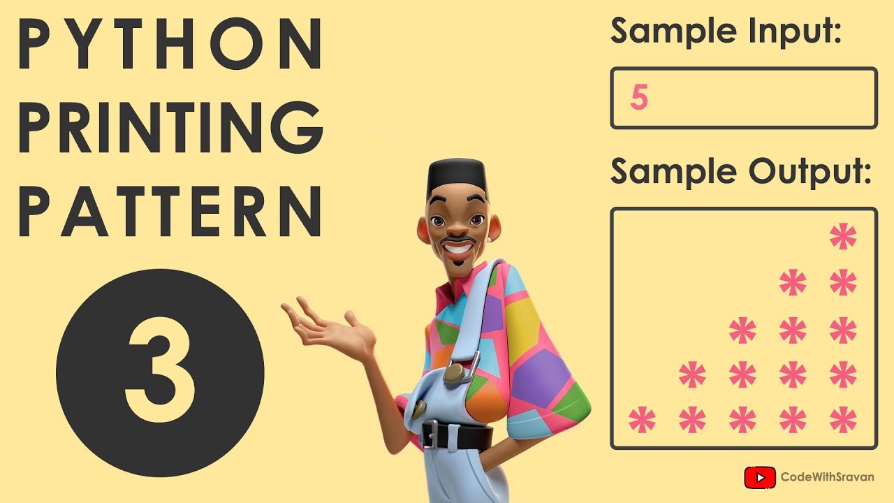 #3 - Python Printing Pattern | CodeWithSravan
