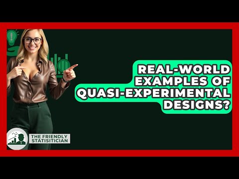Real-World Examples Of Quasi-Experimental Designs? - The Friendly Statistician