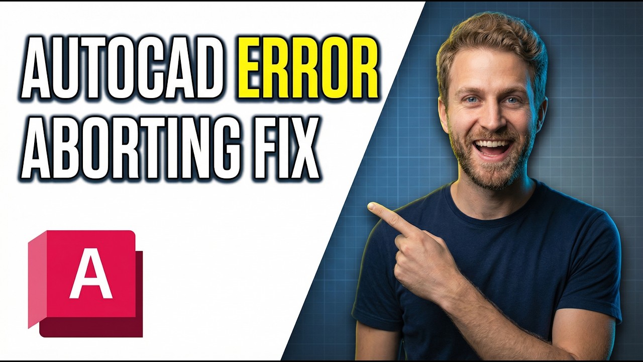 AutoCAD Error Aborting Fix (2026 Easy Guide)