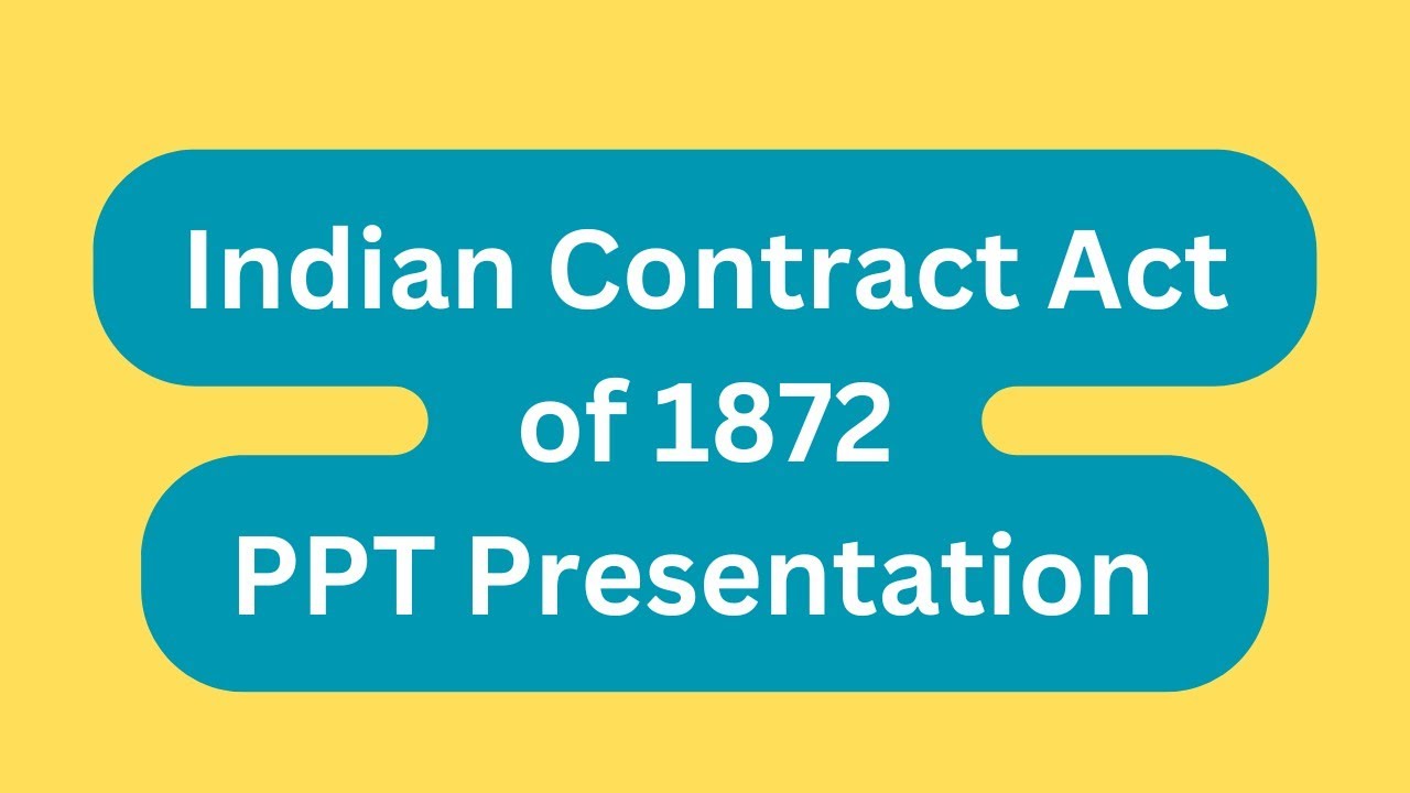 Indian Contract Act of 1872 PPT Presentation Seminar Download