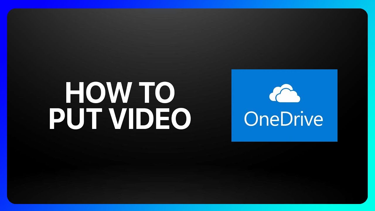 How To Put Video In OneDrive Tutorial