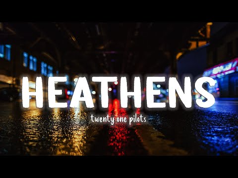 Heathens - Twenty One Pilots [Lyrics/Vietsub]
