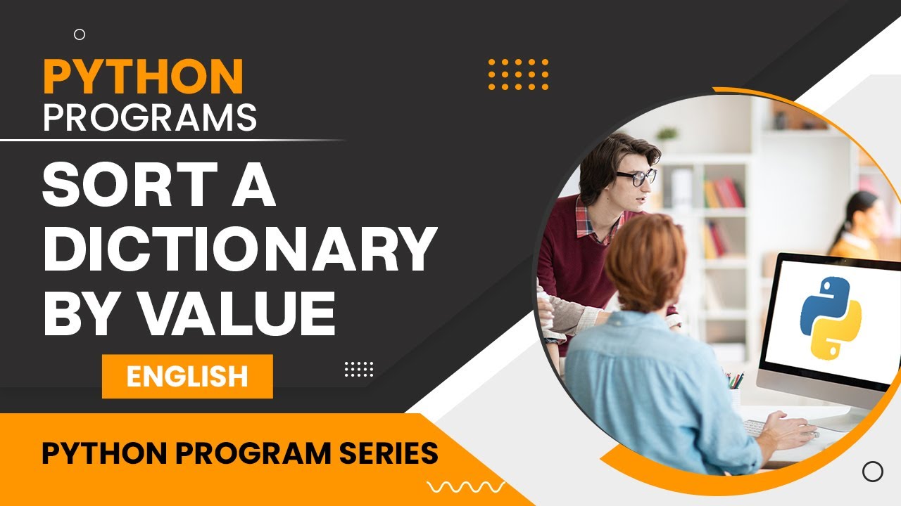 How to Sort a Dictionary by Value - Explained 🔥 | Python Programs Tutorial