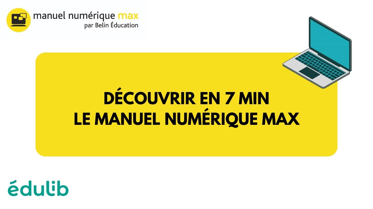Un tour complet du manuel numérique max en 7 mn !