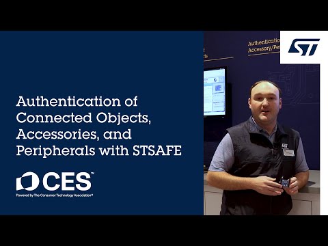 CES 2025: Authentication of Connected Objects, Accessories, & Peripherals with STSAFE