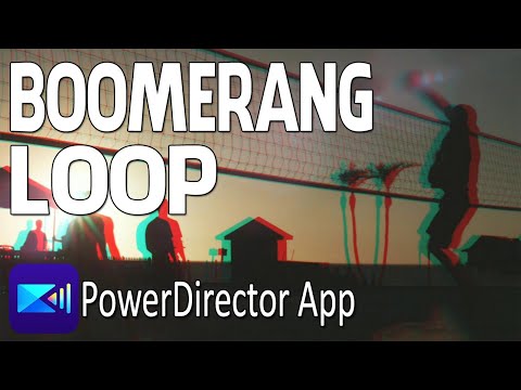 How To Create A Boomerang Loop Effect | PowerDirector App