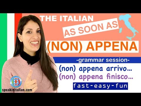 Italian Grammar "(NON) APPENA"