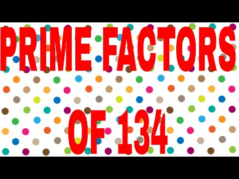 PRIME FACTORS OF 134