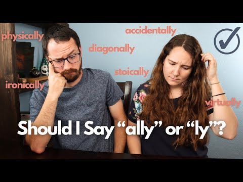 Should I Say "ally" or "ly" for Words Like "Physically"?