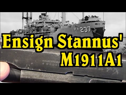 Tale of a Heroic Sailor: Ensign Stannus’ M1911A1